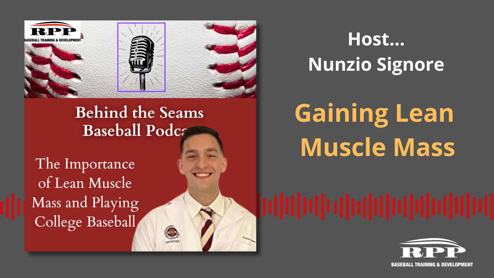 Podcast #151: The Importance of Lean Muscle Mass and Playing College Baseball • RPP Baseball